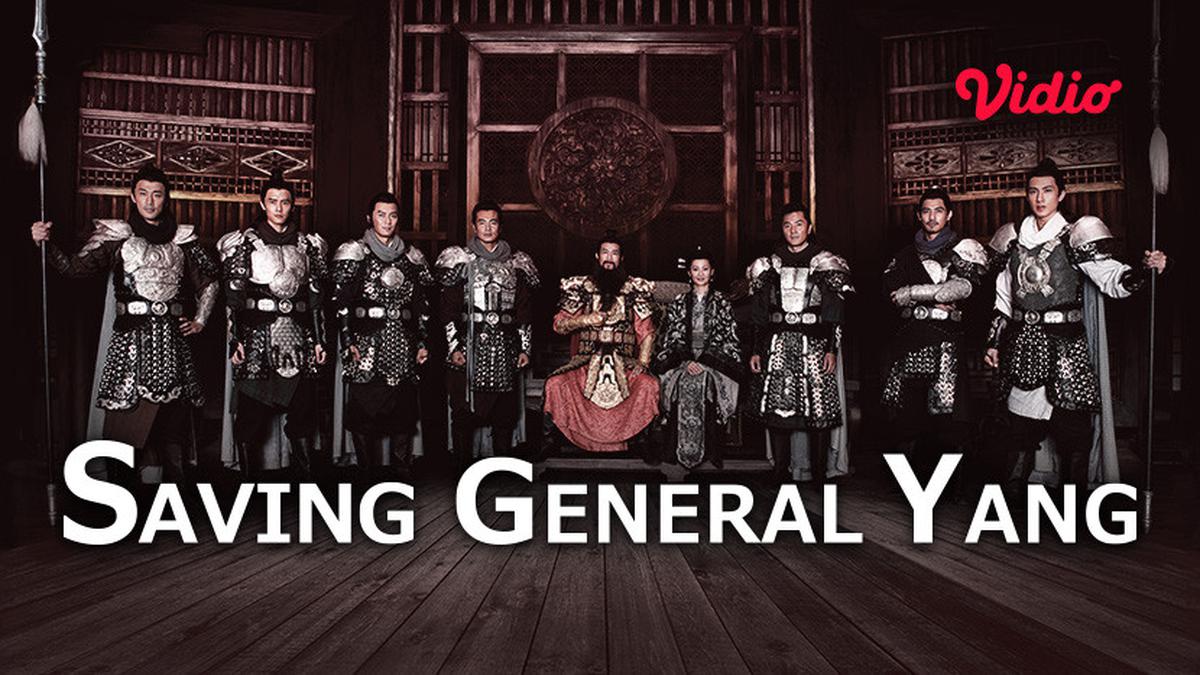 Saving General Yang Cast Saving General Yang Where To Watch And