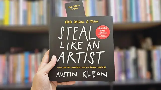 Review Buku 'Steal Like an Artist' Edisi Spesial 10 Tahun Karya Austin ...