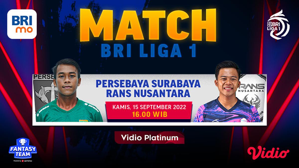 Link Live Streaming BRI Liga 1 Persebaya Surabaya Vs RANS Nusantara di ...
