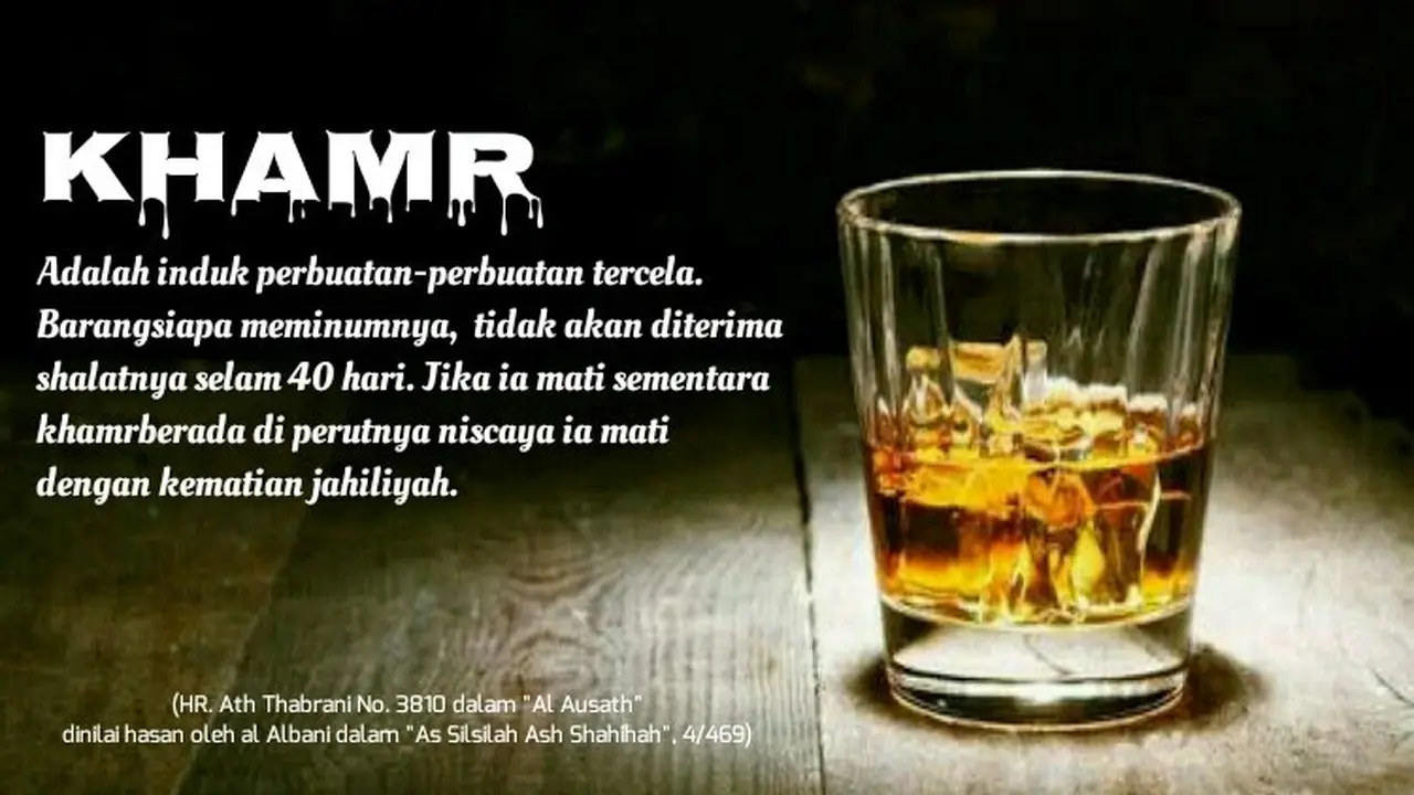 Larangan Meminum Khamar dalam Islam, Ketahui Bahayanya Bagi Tubuh ...