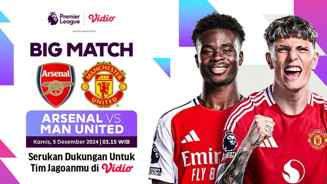 Link Siaran Langsung Liga Inggris Big Match: Arsenal vs Manchester ...