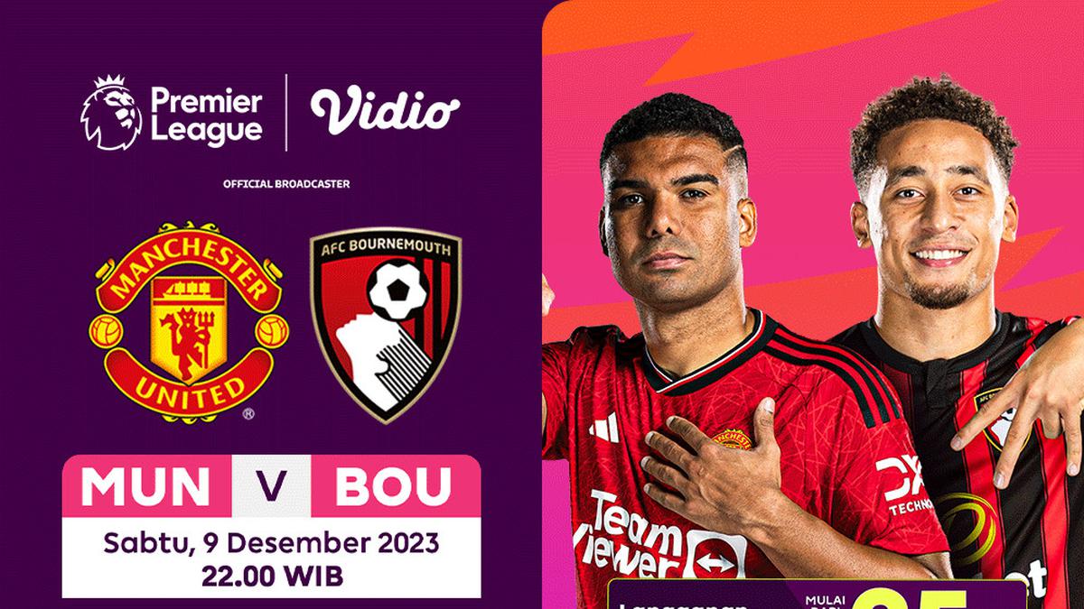 Live Streaming Premier League 23/24 Man United vs Bournemouth di Vidio ...
