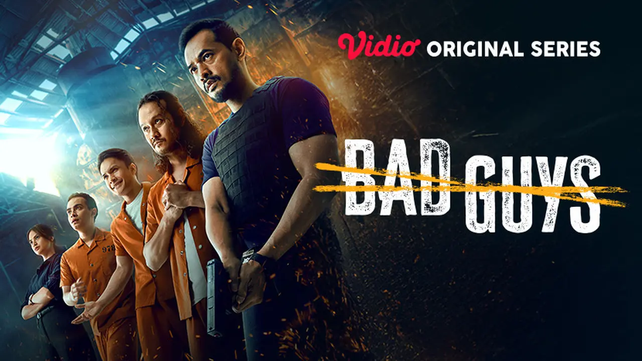 Sinopsis dan Jadwal Tayang Serial BAD GUYS di Vidio - On Off Liputan6.com