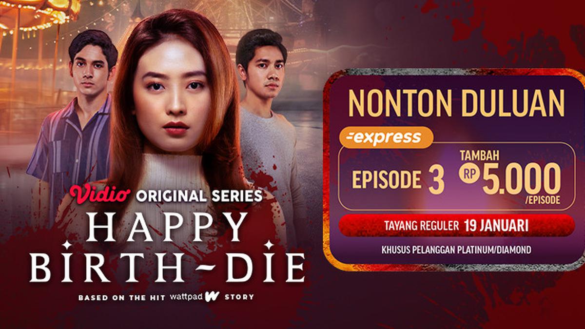 Sinopsis Vidio Original Series Happy Birth-Die Episode 2