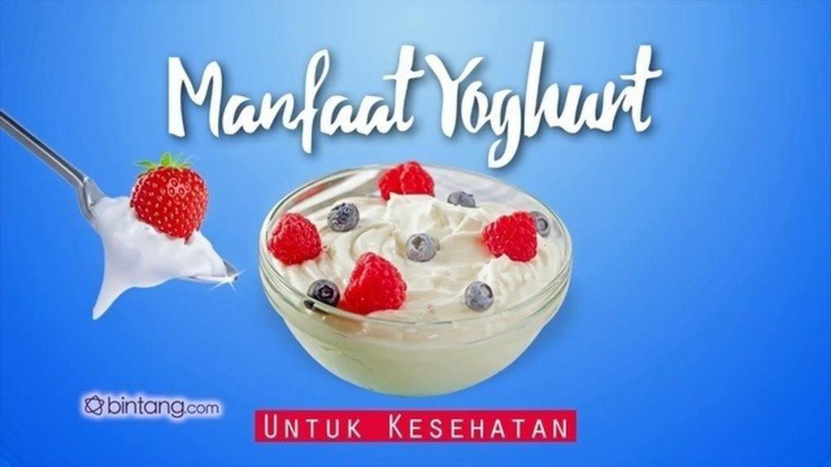 Manfaat Yoghurt Untuk Kesehatan - Lifestyle Fimela.com