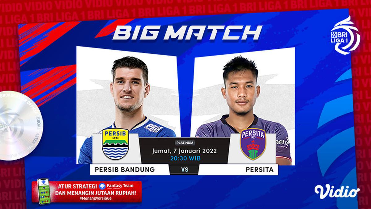Link Live Streaming BRI Liga 1 : Persib Bandung Vs Persita Tangerang di Vidio Malam Ini ...