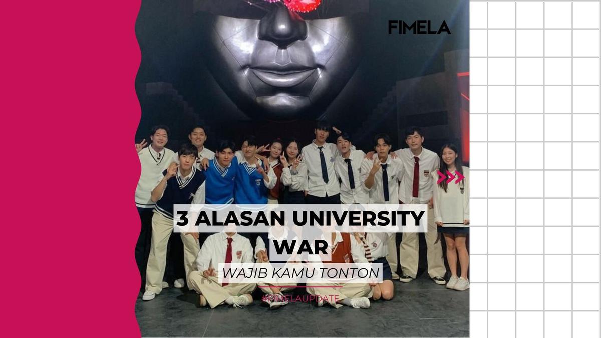 Bukan Survival Show Biasa, Ini 3 Alasan Kenapa University War Wajib ...