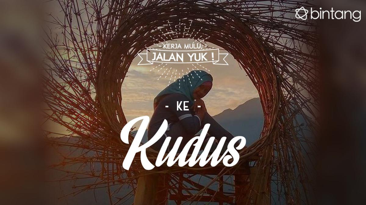 Digoda Eksotisme Kudus