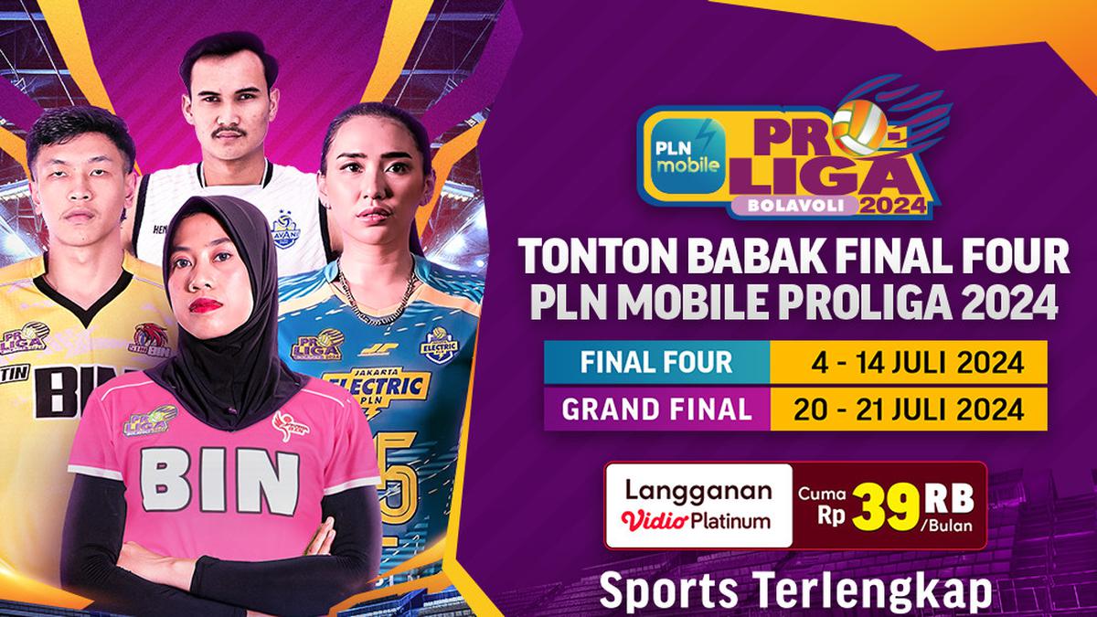 Jadwal Live Streaming PLN Mobile Proliga 2024 Babak Final Four di Vidio, 4 - 14 Juli 2024 ...