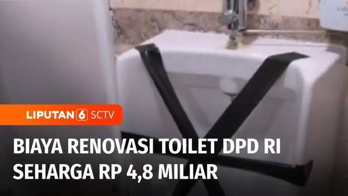 VIDEO: Kontroversi Renovasi Toilet DPD RI Seharga Rp 4,8 Miliar - TV Liputan6.com