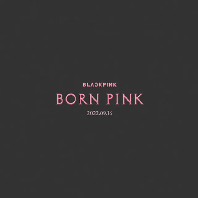 4 Fakta Menarik Born Pink, Album Baru Black Pink dan Kisah Pembuatannya ...