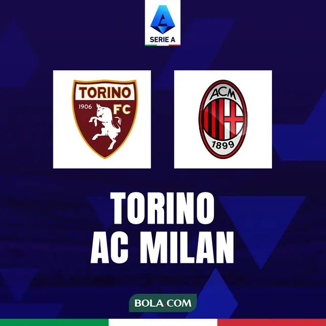 Prediksi Torino Vs AC Milan di Liga Italia: I Rossoneri Mencari Pelipur Lara - Dunia Bola.com