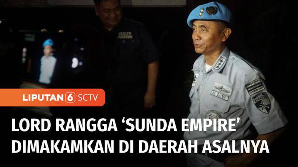 VIDEO: Lord Rangga Sunda Empire Meninggal Dunia, Sempat Dirawat karena ...