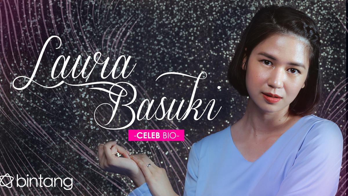 Celeb Bio Laura Basuki - Entertainment Fimela.com