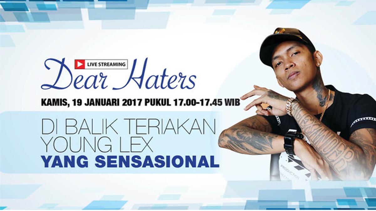 Dear haters, Di Balik Teriakan Sensasional Young Lex - Citizen6 ...