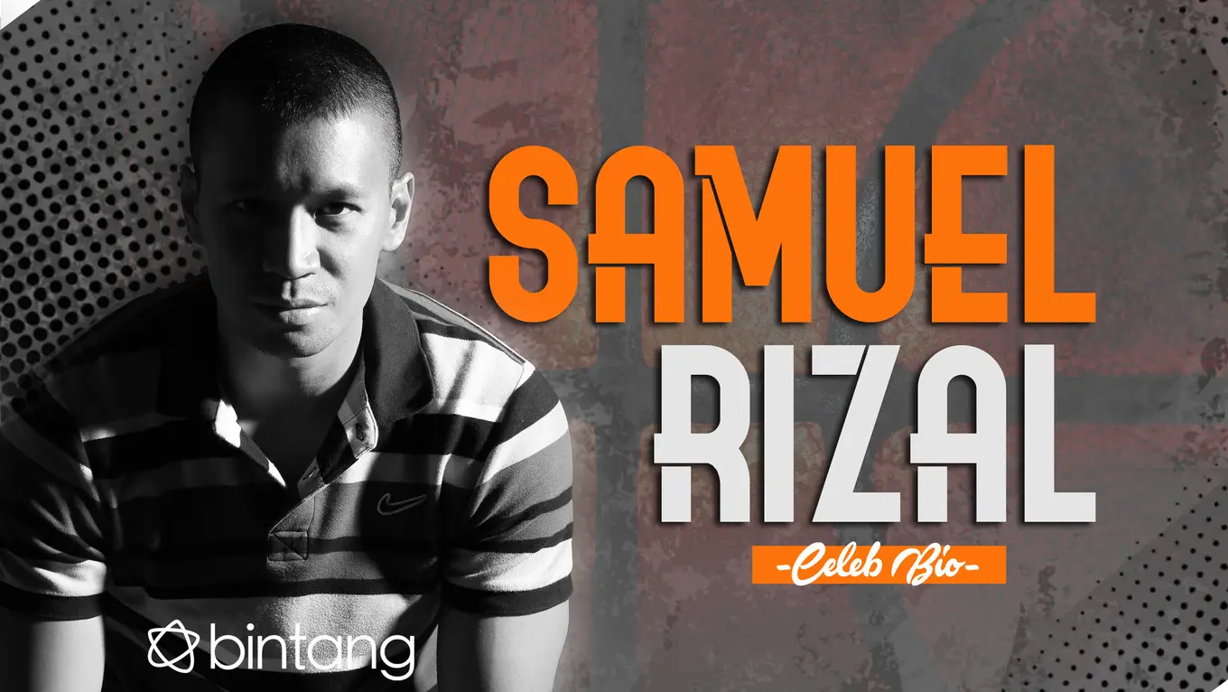 Celeb Bio Samuel Rizal