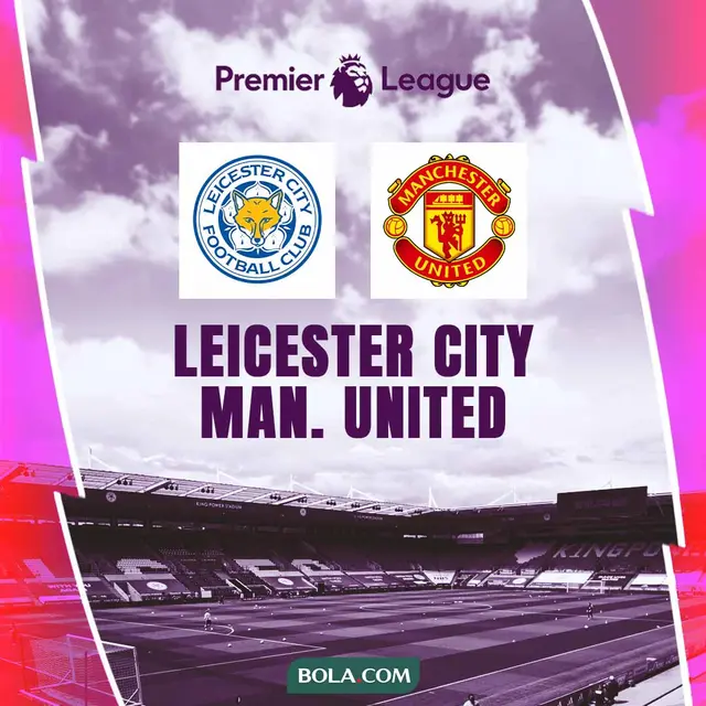 Link Live Streaming Liga Inggris Leicester City vs Manchester United ...