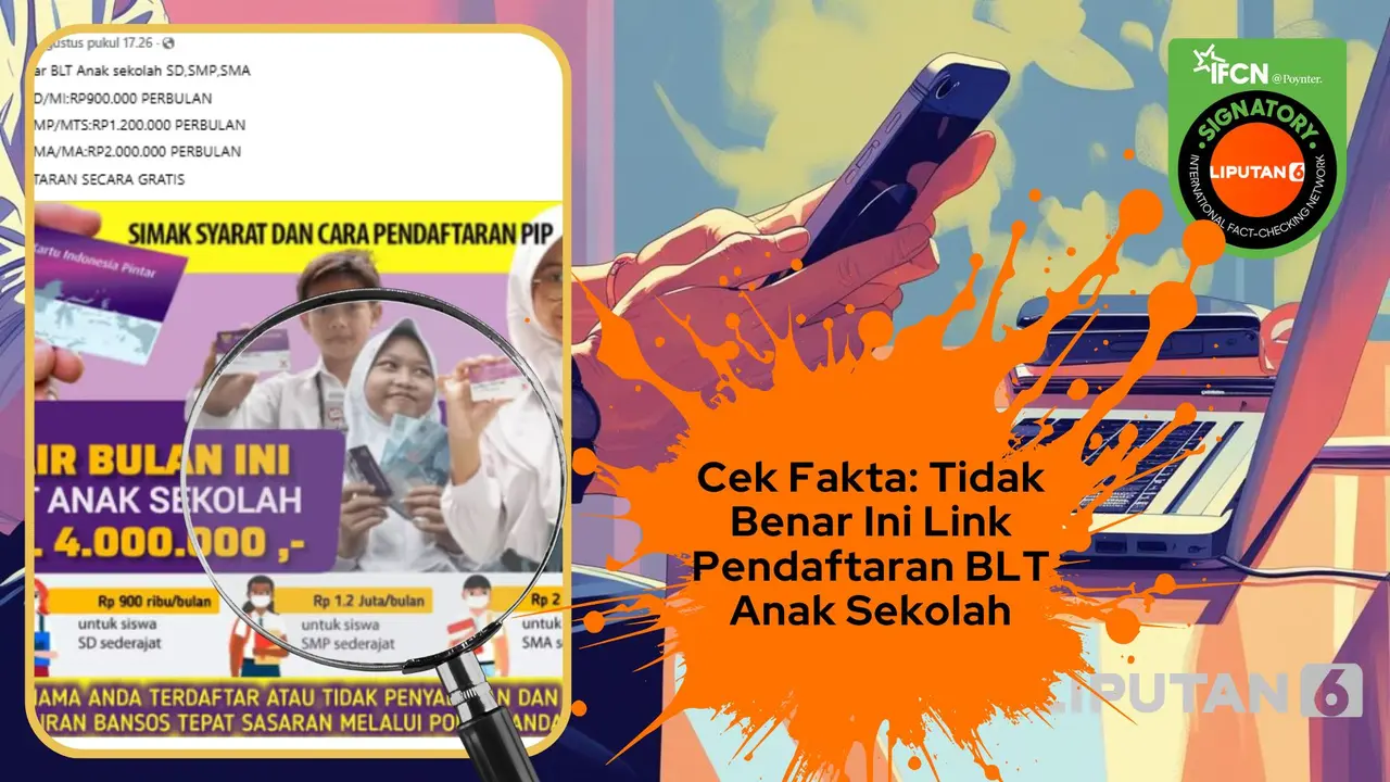 Cek Fakta: Tidak Benar Ini Link Pendaftaran BLT untuk Anak Sekolah - Cek Fakta Liputan6.com