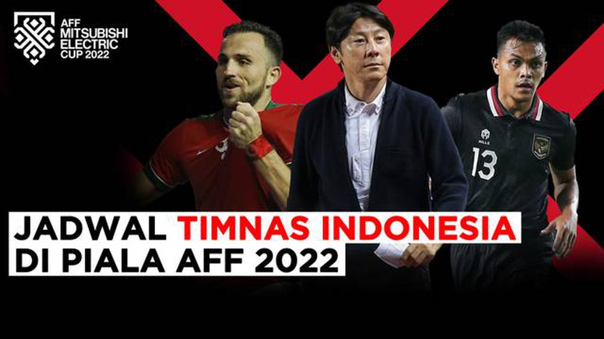 MOTION GRAFIS: Jadwal Timnas Indonesia di Piala AFF 2022, Laga Perdana ...