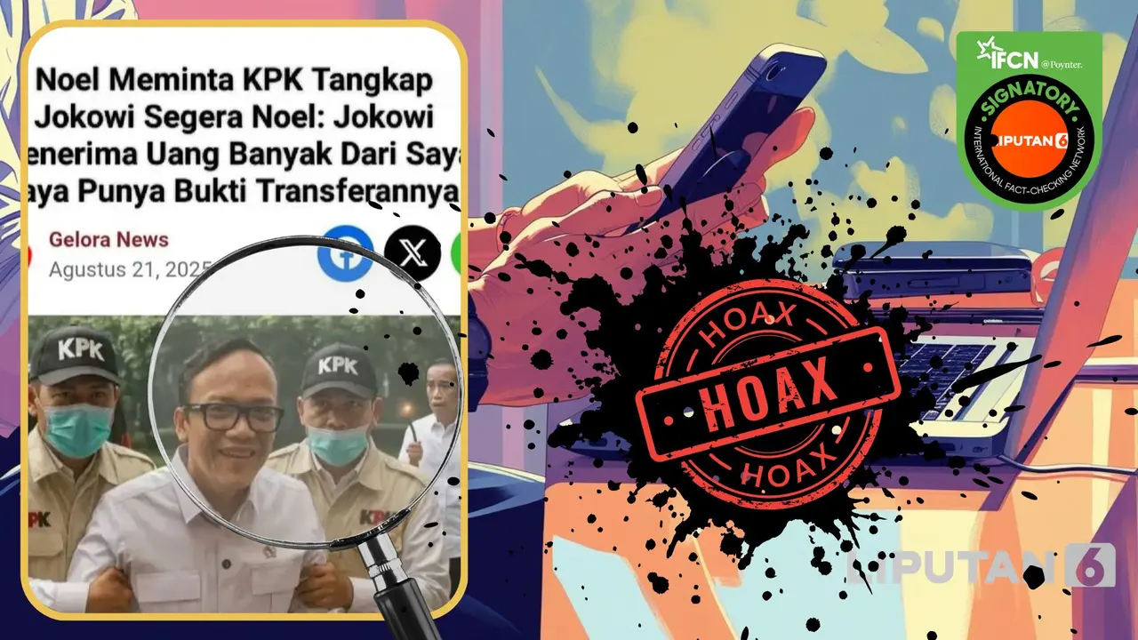 Cek Fakta: Hoaks Artikel Wamenaker Noel Meminta KPK untuk Menangkap Jokowi - Cek Fakta Liputan6.com