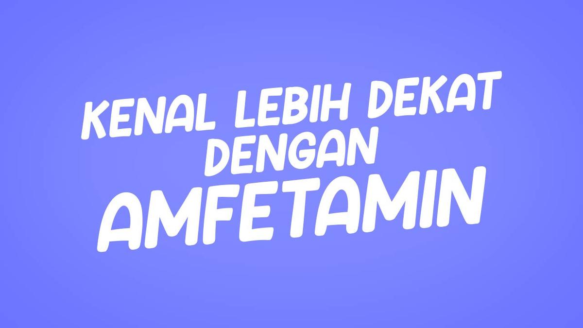 Amfetamin: Pengertian, Jenis, dan Efeknya pada Tubuh