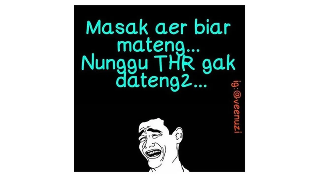 8 Meme Kocak Tunggu THR Idul Fitri Ini Bikin Senyum Sendiri - Hot ...