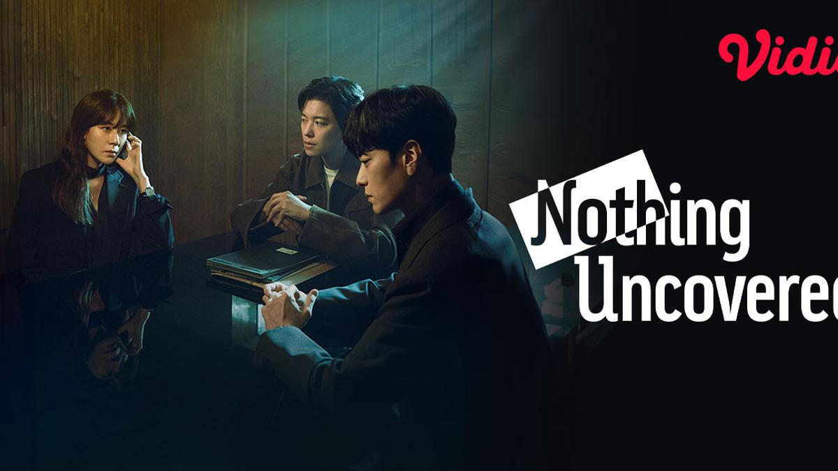 Sinopsis Drakor Nothing Uncovered di Vidio, Ungkap Kisah Pembunuhan ...