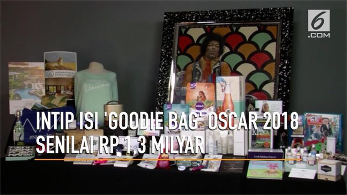 VIDEO: Isi 'Goodie Bag' Oscar 2018 Bernilai Rp 1,3 Miliar | Enamplus