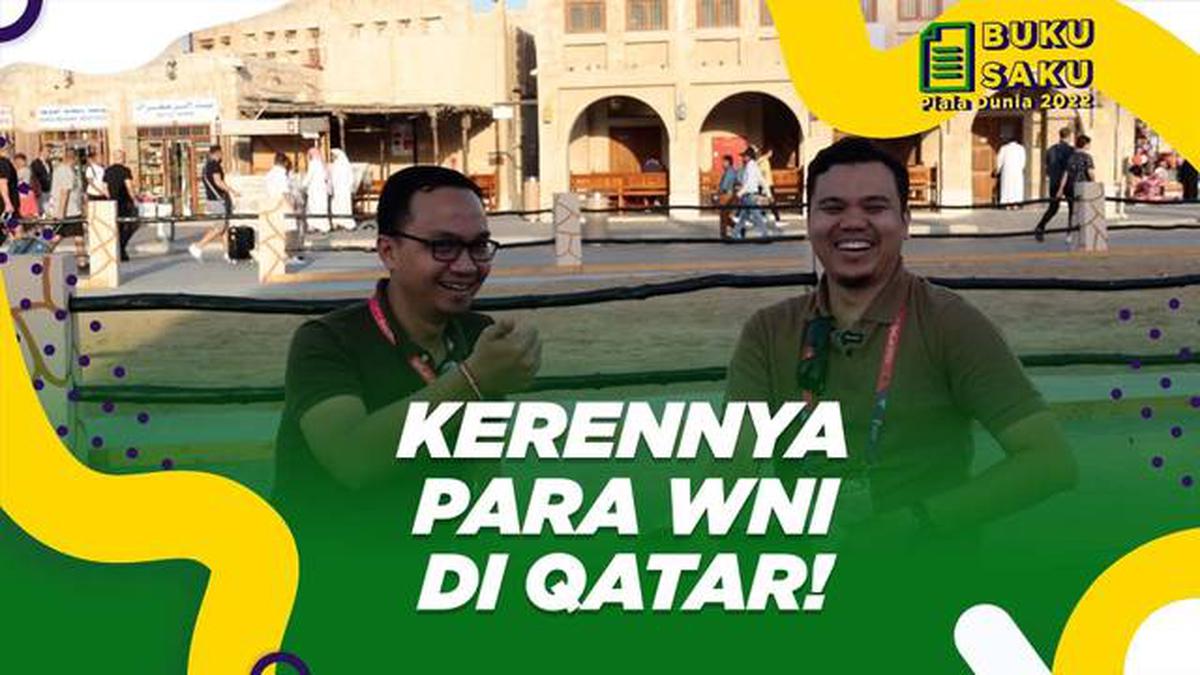 VIDEO Buku Saku Piala Dunia 2022: Inspirasi dari WNI di Qatar, Dari Pilot Emir Hingga Pemilik ...
