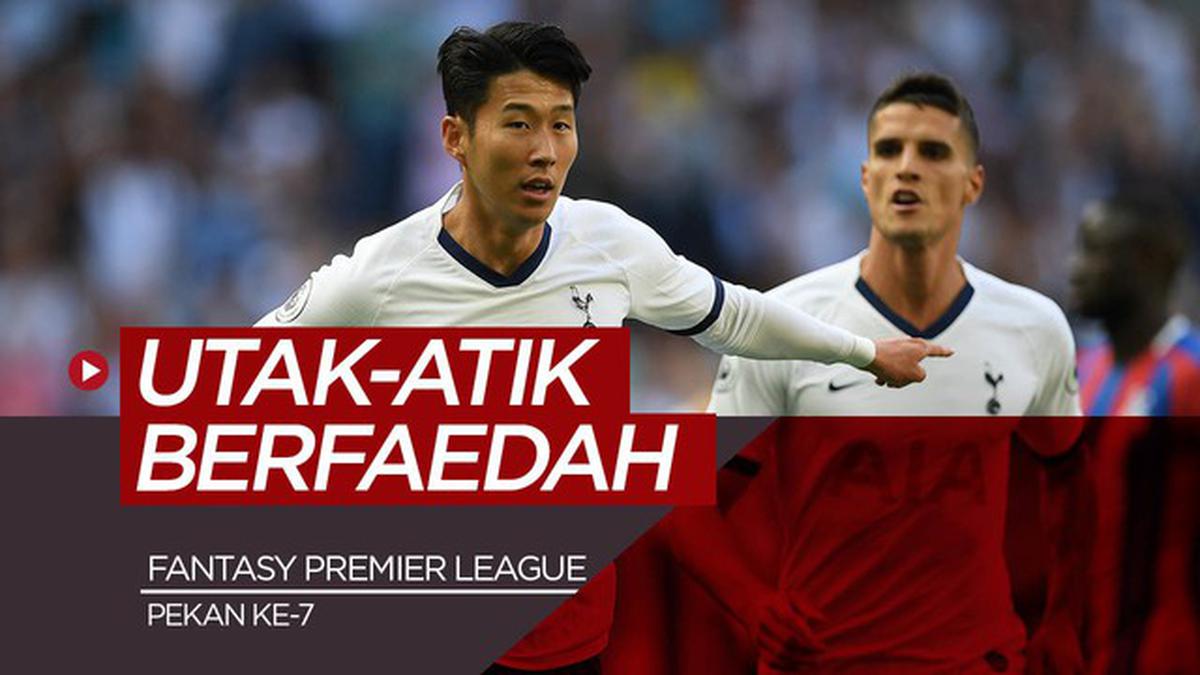 VIDEO: Tips FPL, Utak-Atik Pemain yang Berfaedah untuk Pekan Ketujuh ...