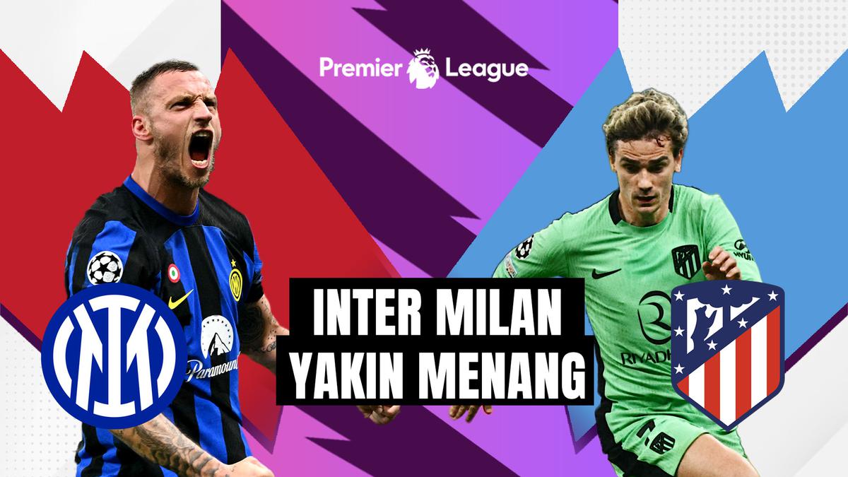 VIDEO Prediksi: Inter Milan Yakin Menang atas Atletico Madrid di Liga Champions - Dunia Bola.com