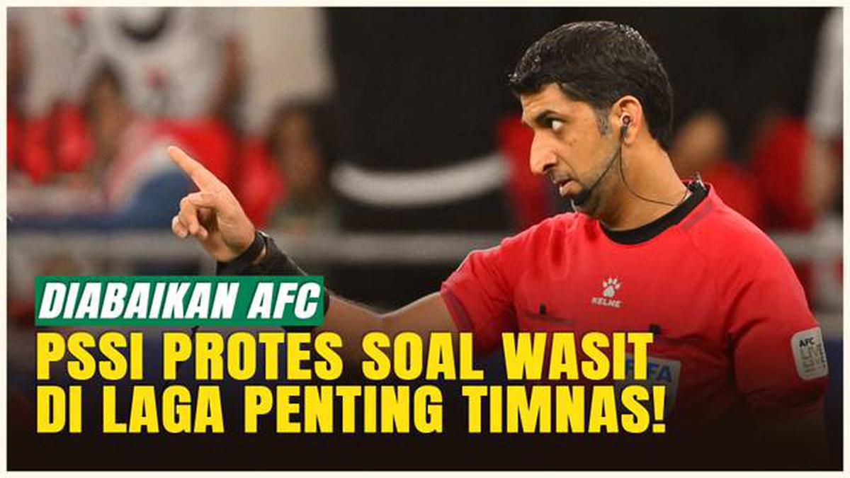 VIDEO: Protes PSSI Soal Wasit Tidak Digubris AFC Jelang Laga Penting ...