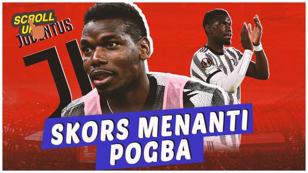 VIDEO: Gagal Lolos Tes Doping, Paul Pogba Dihukum Juventus