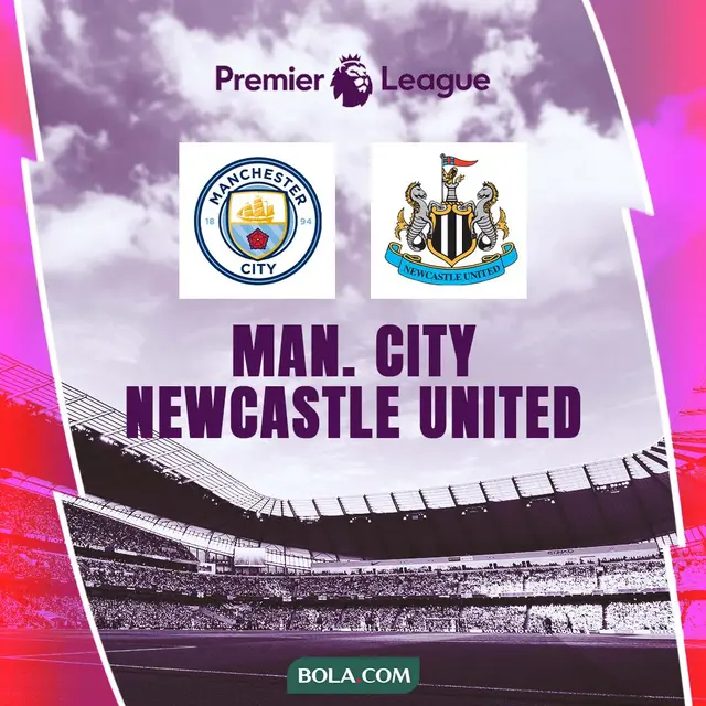Link Live Streaming Liga Inggris: Manchester City Vs Newcastle United - Inggris Bola.com