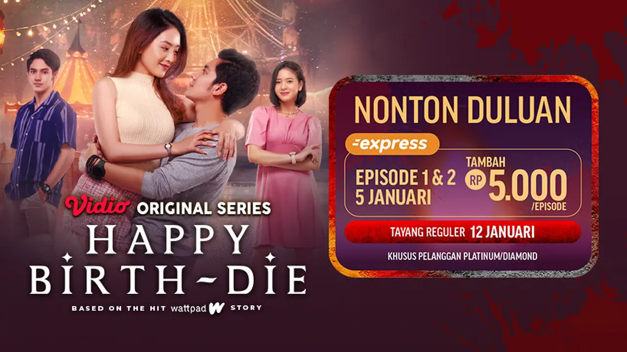 Nonton Duluan Vidio Original Series Happy Birth-Die Episode Terbaru Dengan Vidio Express ...