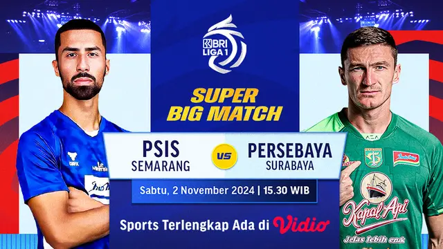 Siaran Langsung Super Big Match BRI Liga 1: PSIS Semarang vs Persebaya Matchweek 10 Pekan Ini di ...