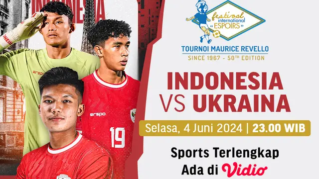 Jadwal Siaran Langsung Timnas Indonesia U20 vs Ukraina Toulon Cup 2024 di Vidio, 4 Juni 2024 ...