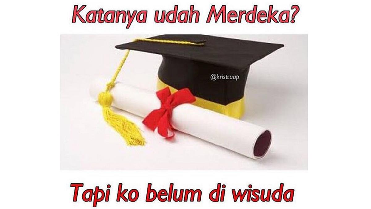 Meriahkan Agustusan, 8 Meme Katanya Sudah Merdeka Malah Bikin Baper ...