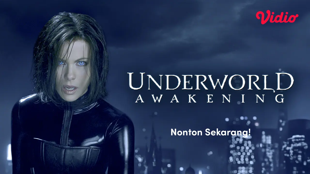 Sinopsis Film Underworld: Awekening di Vidio, Menjelajahi Dunia Vampir ...
