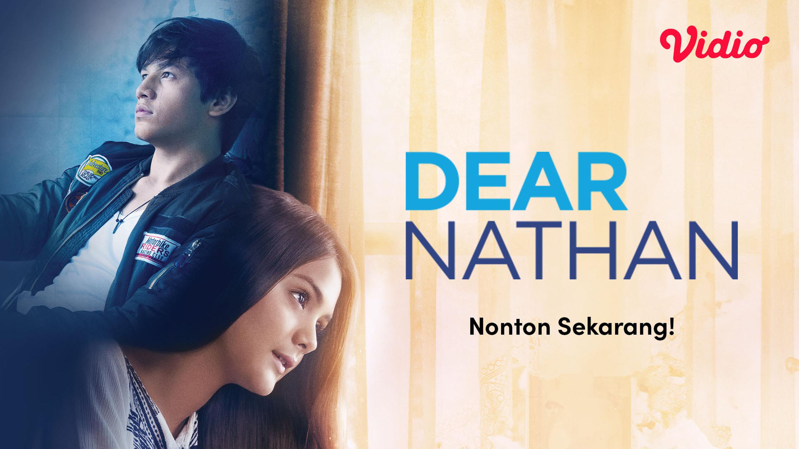 Sinopsis Dear Nathan, Kisah Cinta Dua Sejoli yang Mengalami Banyak ...