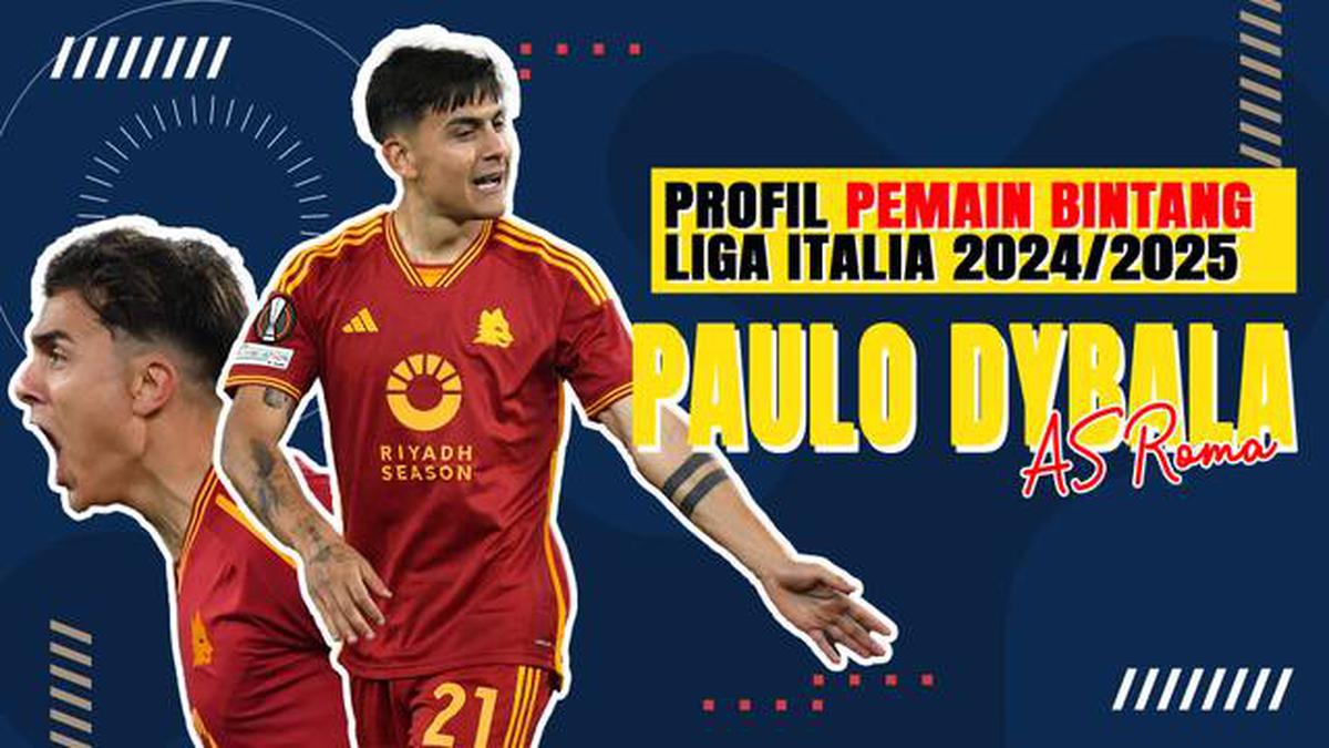 VIDEO Profil Bintang: Paulo Dybala Berangkat dari Palermo, Hingga ...