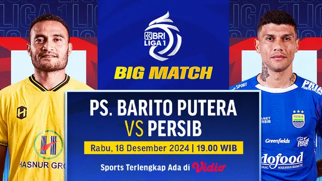 Siaran Langsung Big Match BRI Liga 1: Barito Putera vs Persib di Vidio - Indonesia Bola.com
