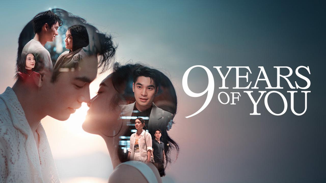 From Friends to Lovers, Inilah Sinopsis Drama Thailand 9 Years of You ...