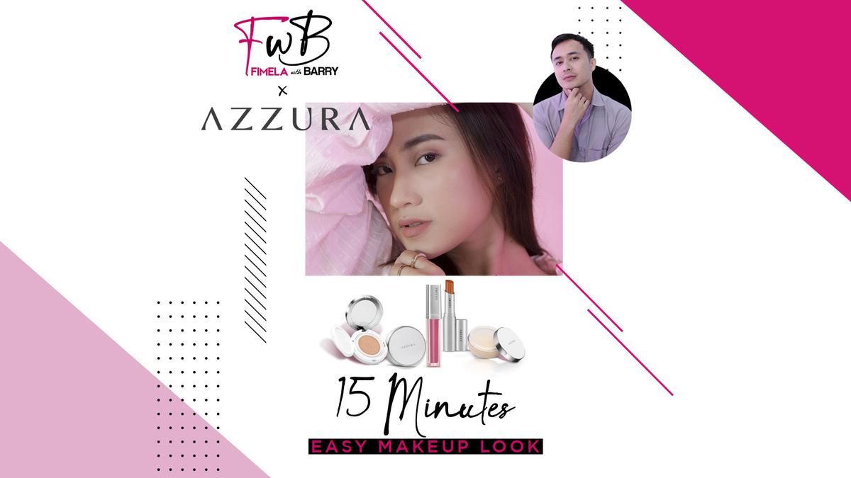 15 Minutes Easy Makeup Look | FWB x Azzura