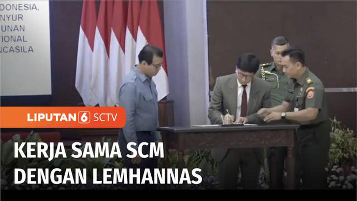 VIDEO: SCM Menandatangani Nota Kesepahaman dengan Lemhannas - TV Liputan6.com