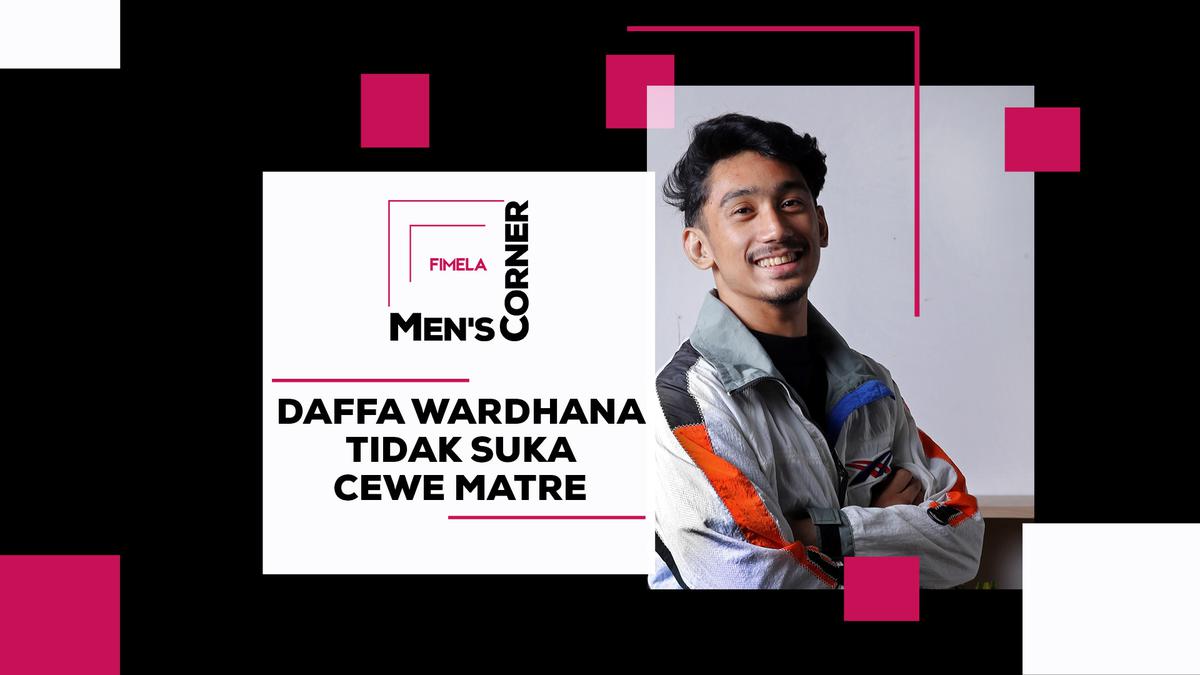 Men’s Corner | Daffa Wardhana Ingin Punya Istri Yang Mandiri ...