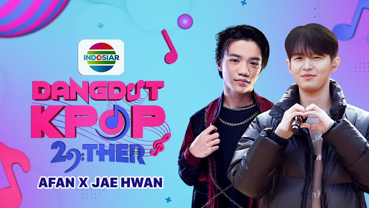 Saksikan Afan DA 5 & Kim Jae Hwan Dalam Acara Dangdut Kpop 29Ther di Indosiar & Vidio - ShowBiz ...