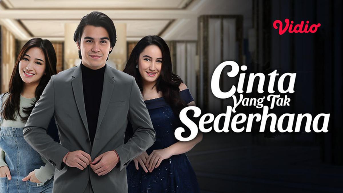 Nonton Lagi Episode Lengkap Sinetron Cinta yang Tak Sederhana di Vidio, Perjuangan Erdin ...