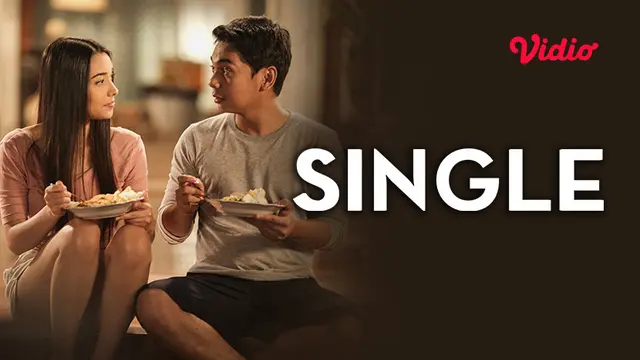 Sinopsis dan Fakta Menarik Film Single di Vidio, Debut Sutradara ...
