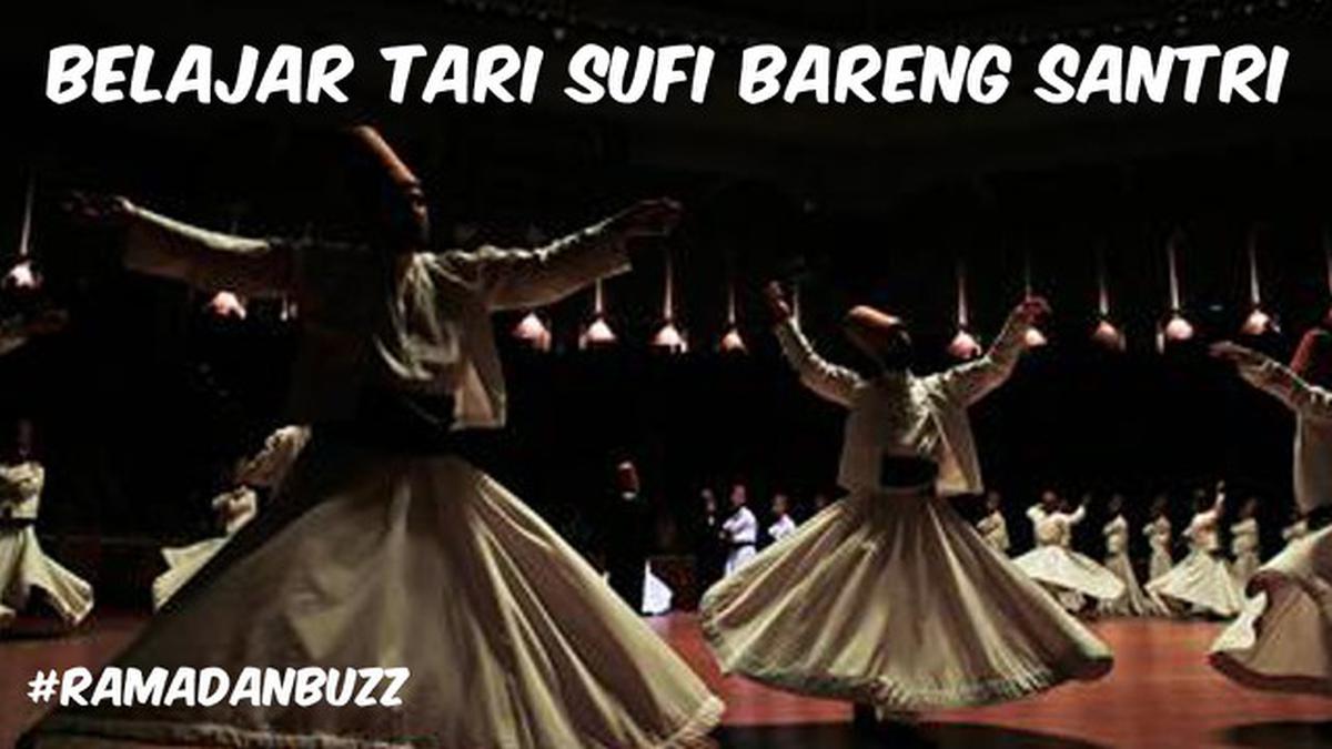 RAMADAN BUZZ: Belajar Tari Sufi Bareng Santri - Islami Liputan6.com